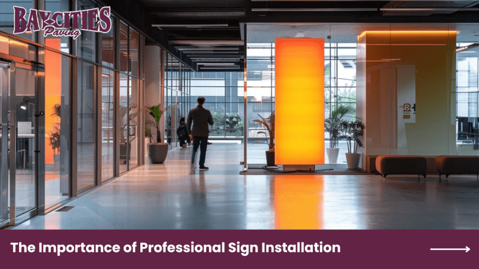 The Importance of Professional Sign Installation - Bay Cities Paving